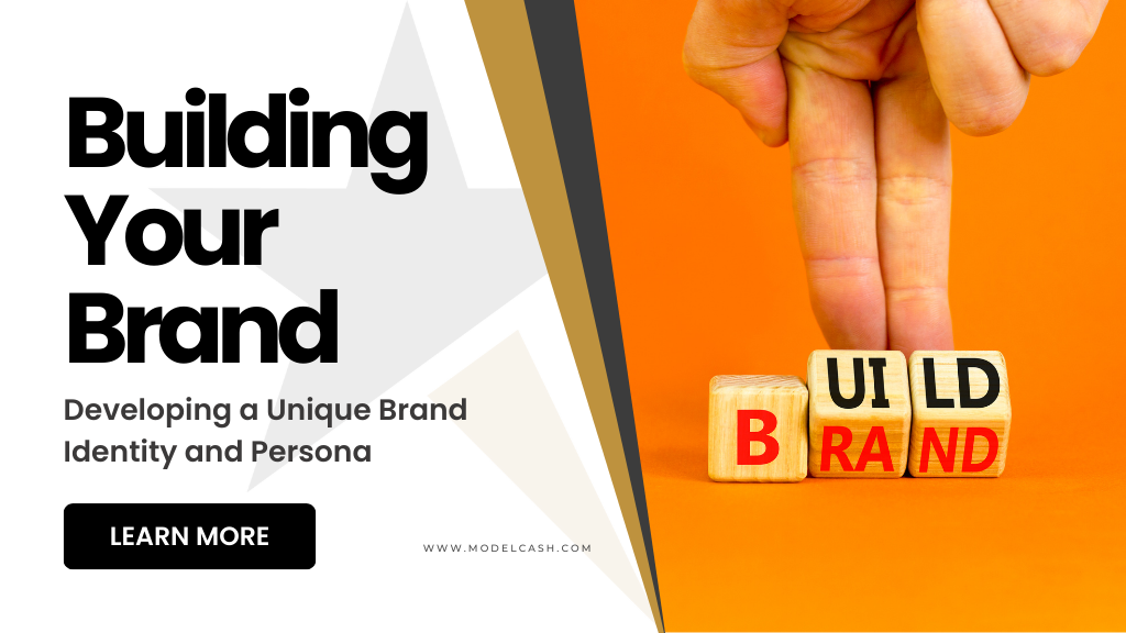 Building Your Brand: Developing a Unique Brand Identity and Persona ...